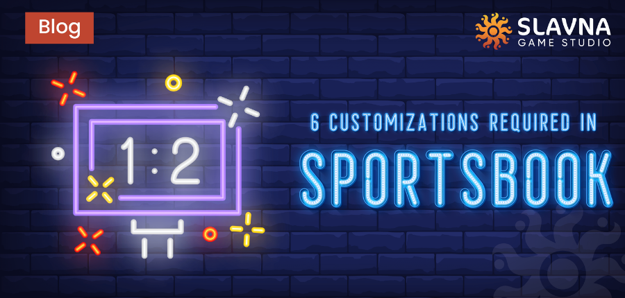 Essential Sportsbook Customizations: 6 Key Insights